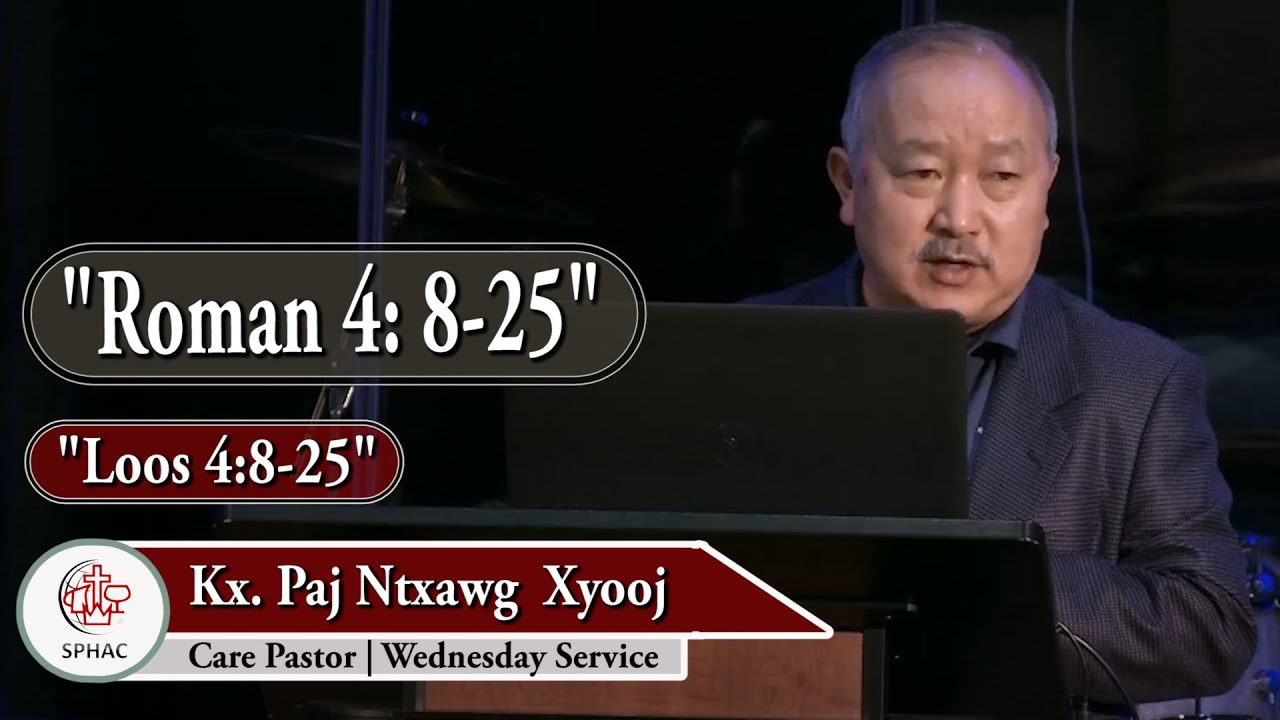 03-17-2021 || Wednesday Service "Roman 4: 8-25" || Kx. Paj Ntxawg Xyooj - YouTube