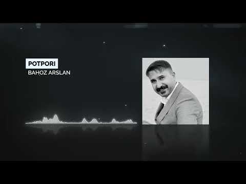 BAHOZ ARSLAN [POTPORİ] RİNDAMİN. EMO. OY MEMO