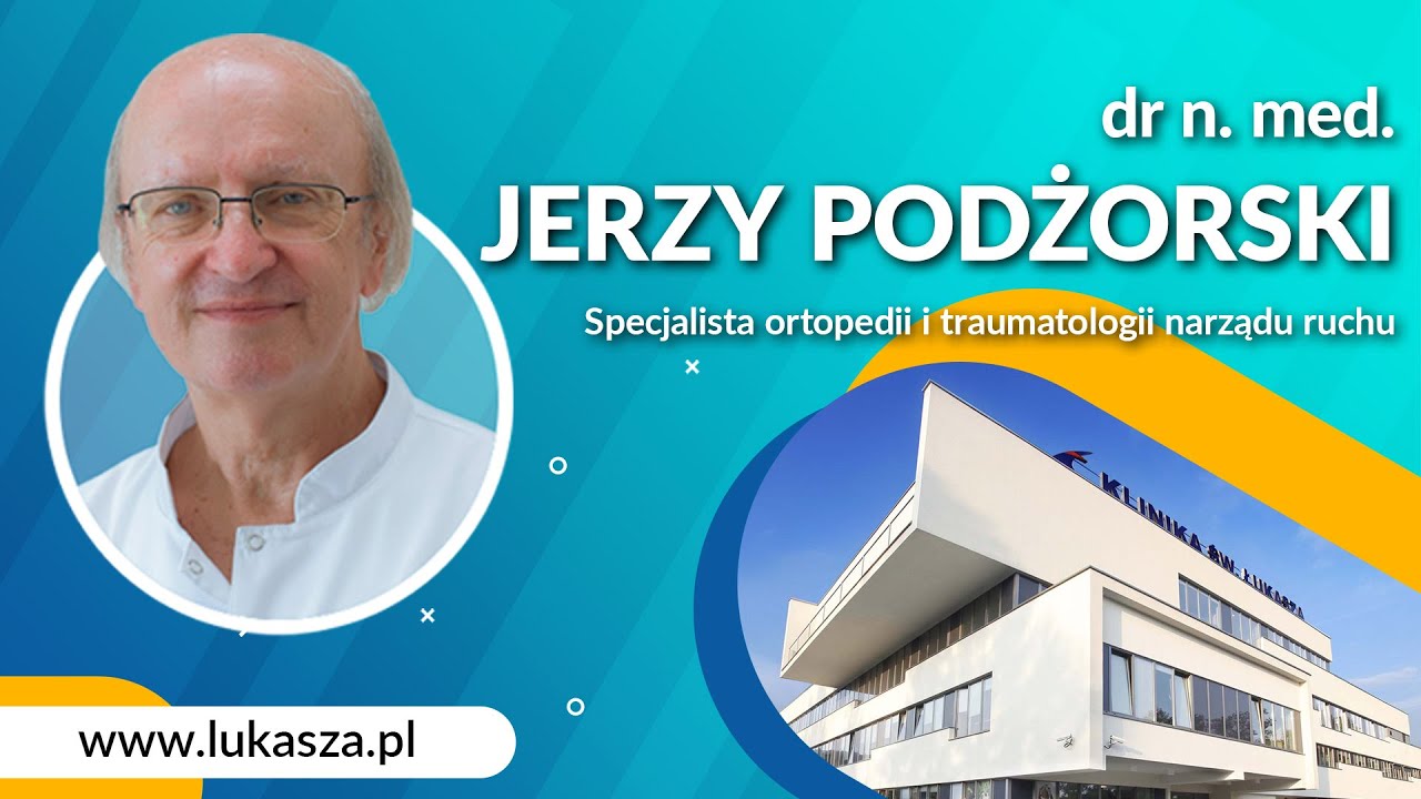 Ortopedzi w Szpitalu św. Łukasza - dr n. med. Jerzy Podżorski - YouTube
