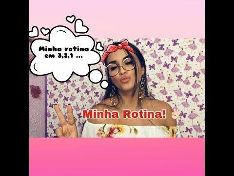 Minha Rotina! 💪🏻💃🏻