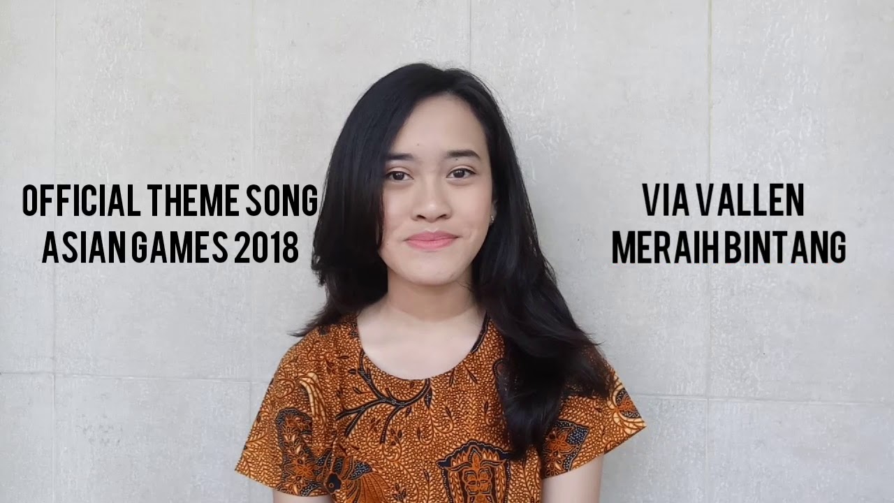 Meraih Bintang - Via Vallen (Official Theme Song Asian Games 2018) # ...