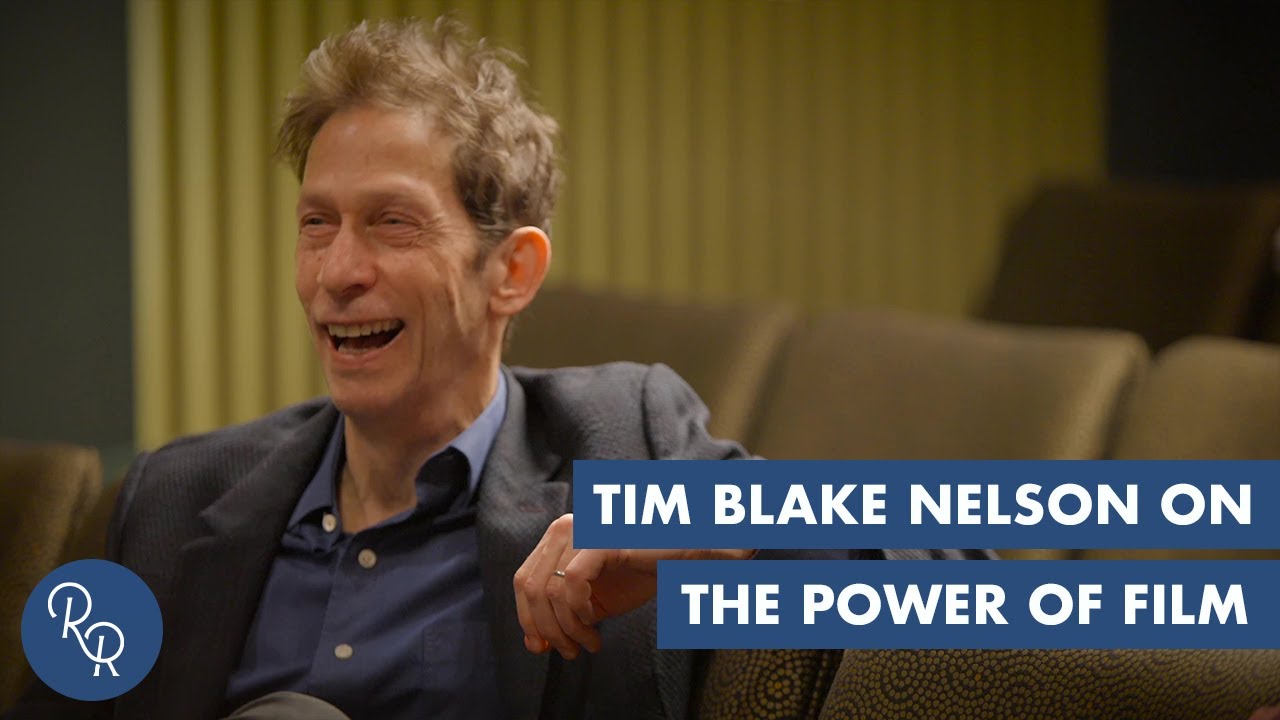 Tim Blake Nelson Explains Why Film is the Most Unique Art Form - YouTube