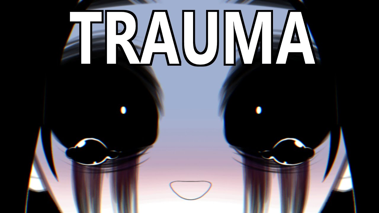 TRAUMA ~ MEME - YouTube