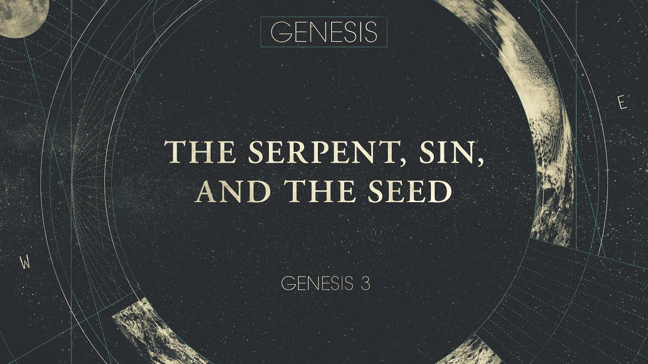 The Serpent, Sin, and the Seed | Genesis 3 | Tim Svendsen - YouTube