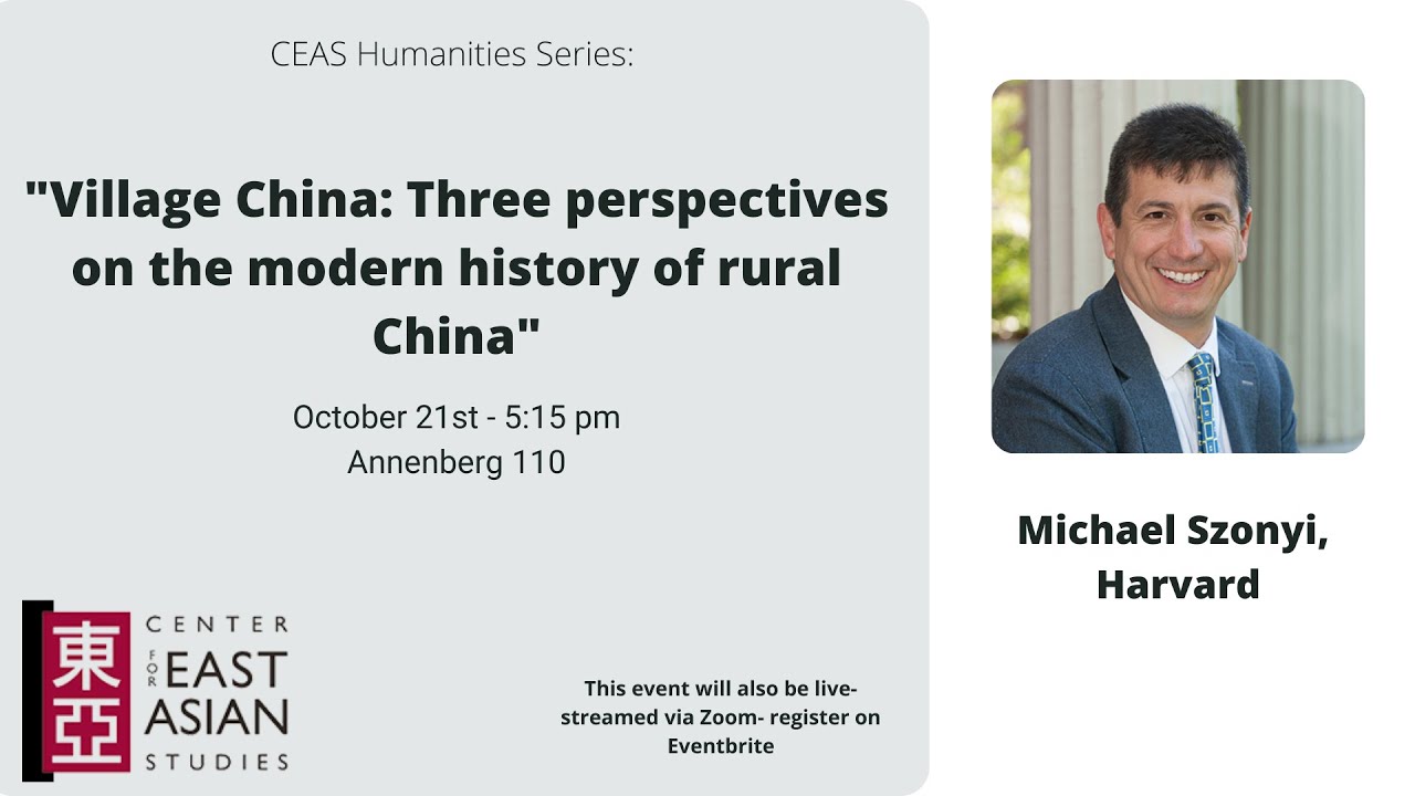 CEAS Humanities Series: "Village China: Three perspectives on the ...