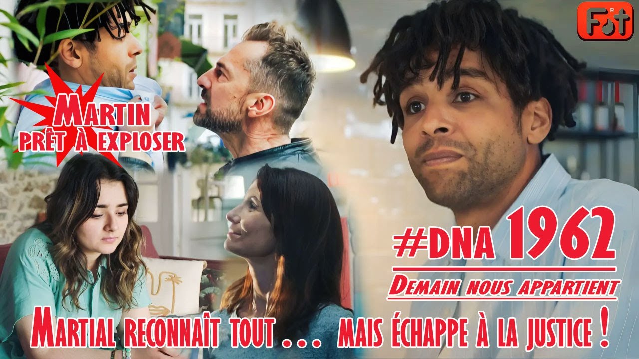 [DNA 1962] Raphaëlle face à la vérité ! Martial démasqué : la colère ...