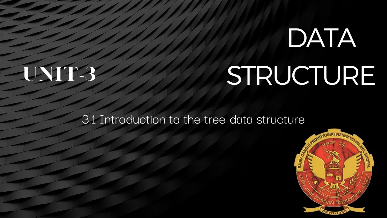3.1 Introduction to The Tree Data Structure | unit 3 | AL303 | IT303 |Data Structure | RGPV ...