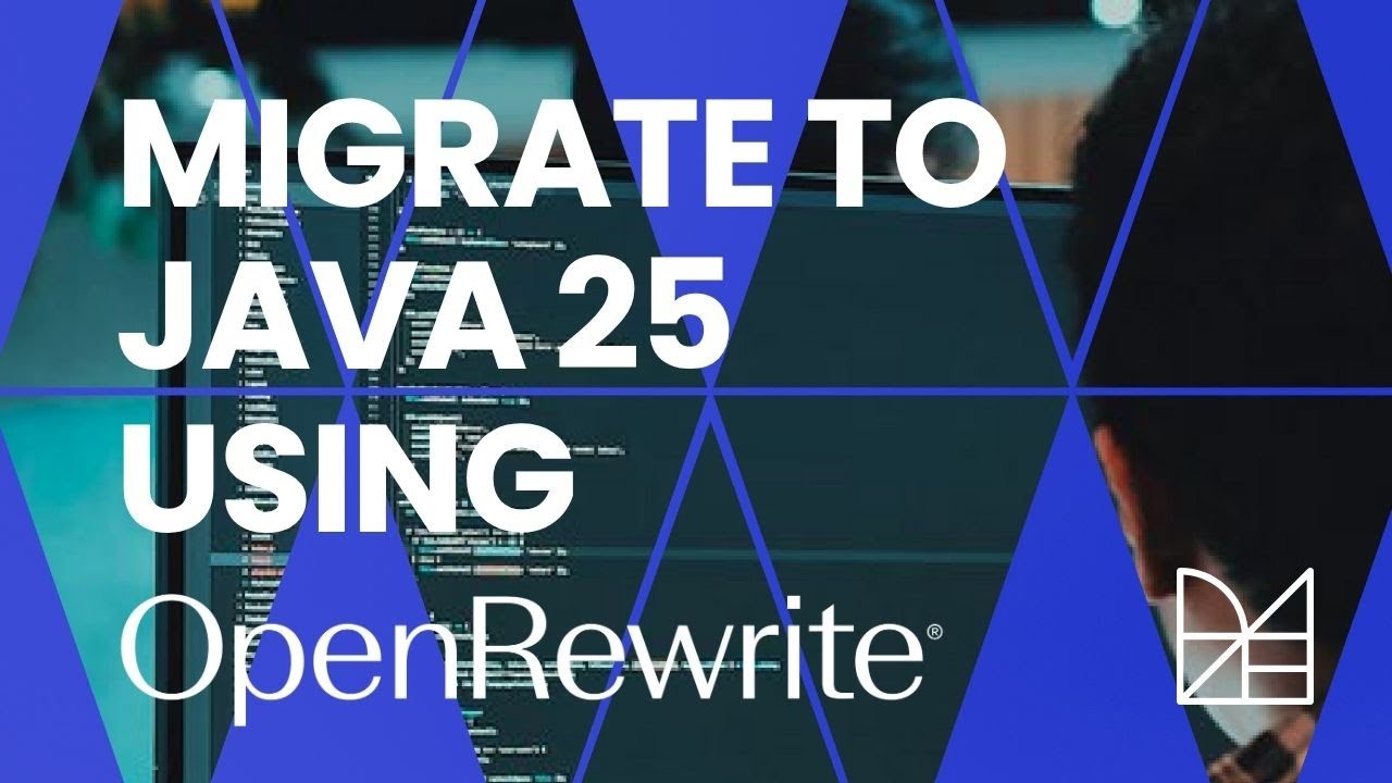Migrate to Java 25 using OpenRewrite - YouTube