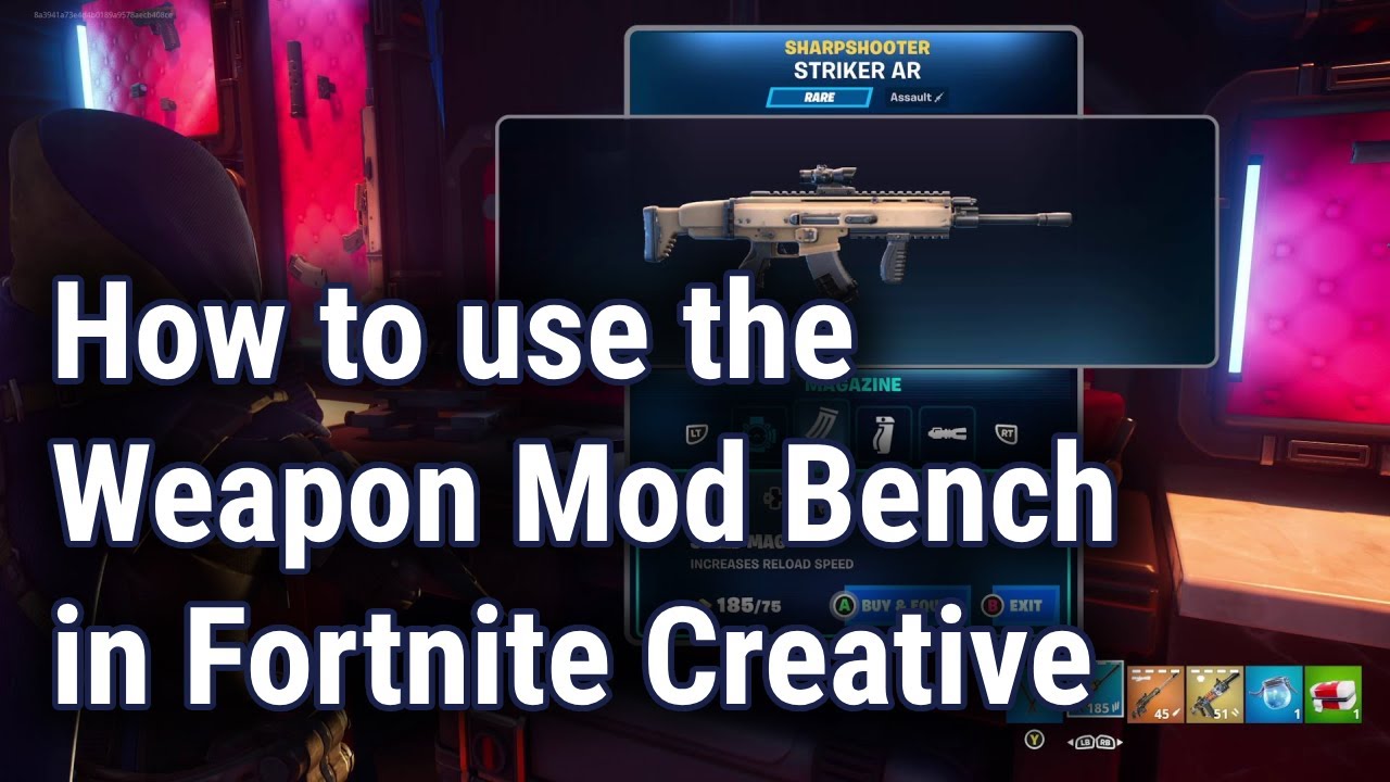 How to use the Weapon Mod Bench in Fortnite Creative - YouTube