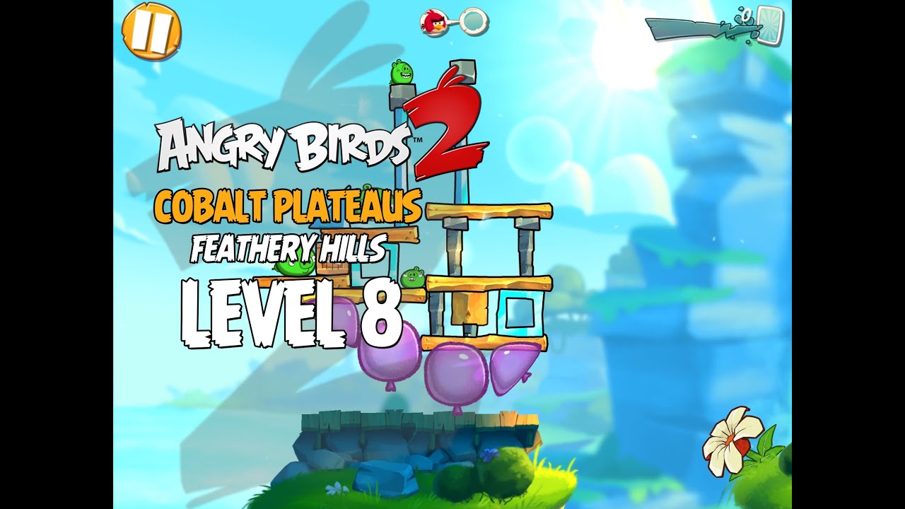 Angry Birds 2 Level 8 Cobalt Plateaus Feathery - Hill 3-Star ...
