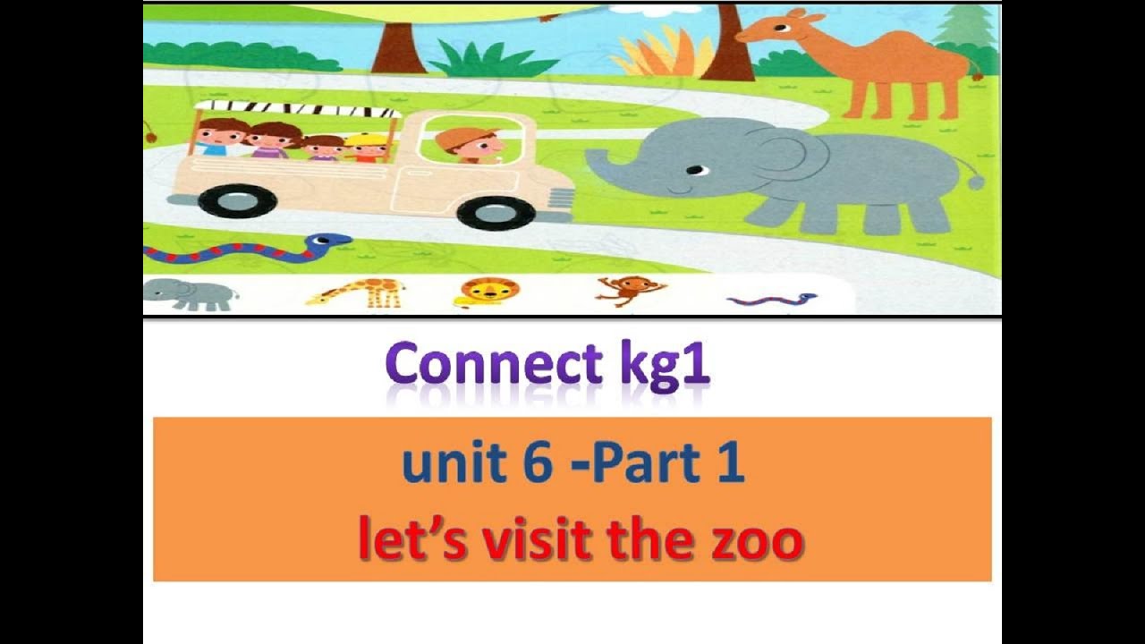 Let's visit the zoo - unit 6 -part 1 - YouTube