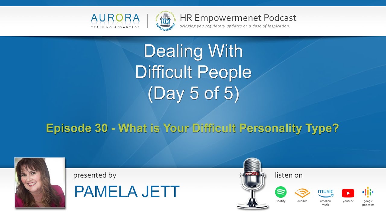 Dealing With Difficult People - What is Your Difficult Personality Type ...
