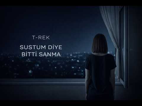 T-REK - Sustum Diye Bitti Sanma (Official Music Video)