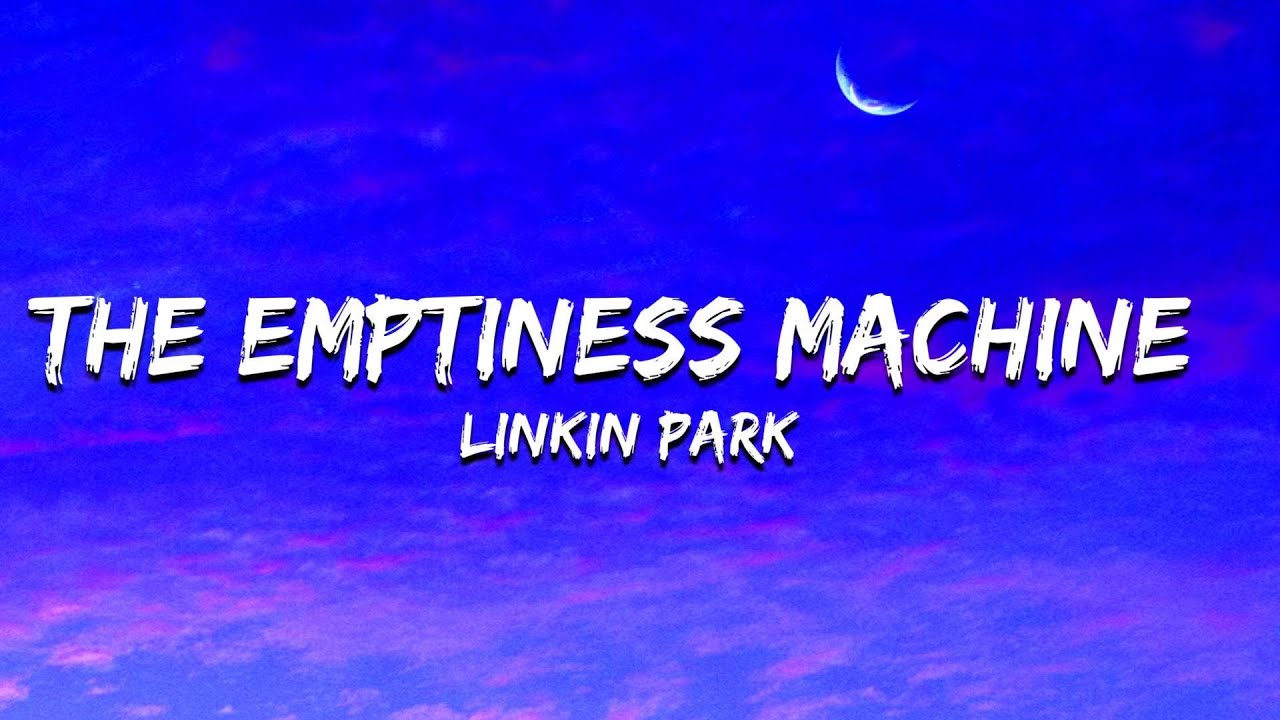 Linkin Park - The Emptiness Machine (Lyrics) - YouTube