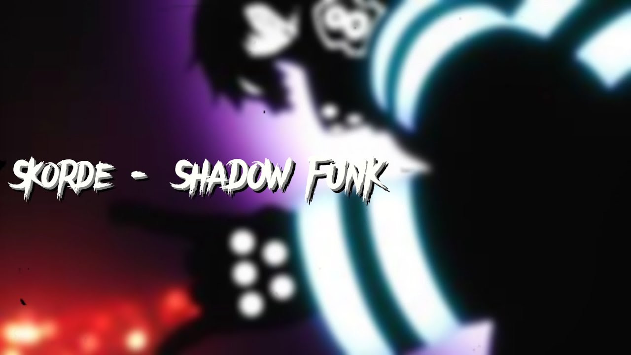 Skorde - SHADOW FUNK - YouTube