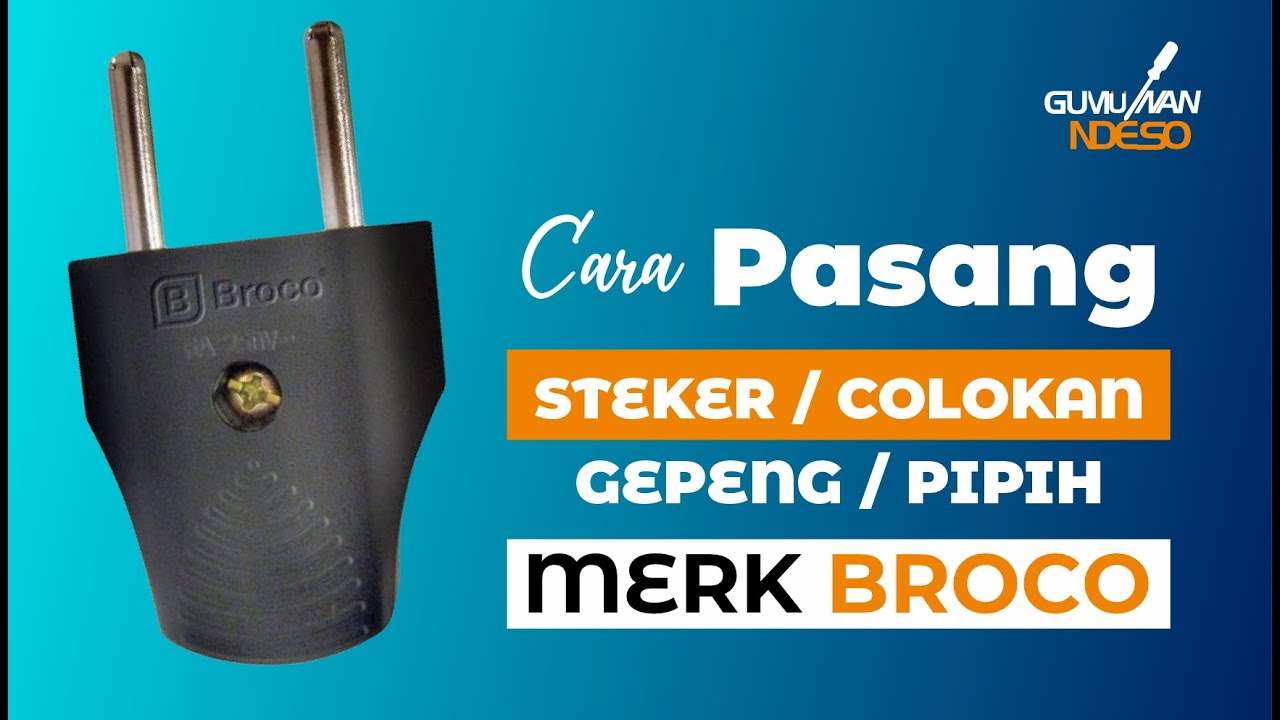 Cara Memasang Steker atau Colokan Gepeng Merk Broco - YouTube