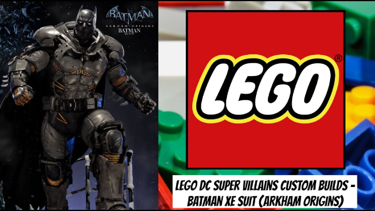 LEGO DC Super Villains Custom Builds - Batman XE Suit (Arkham) - YouTube