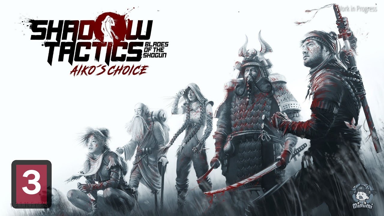 Shadow Tactics: Aiko's Choice - The Best Laid Plans (Mission 3) - YouTube