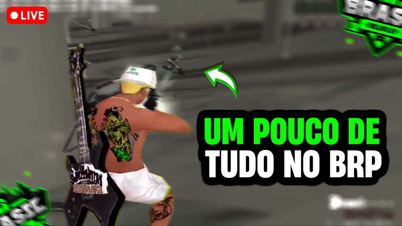 BRP AO VIVO - FAZENDO UM POUCO DE TUDO, NO BRP | #brasilroleplay - YouTube