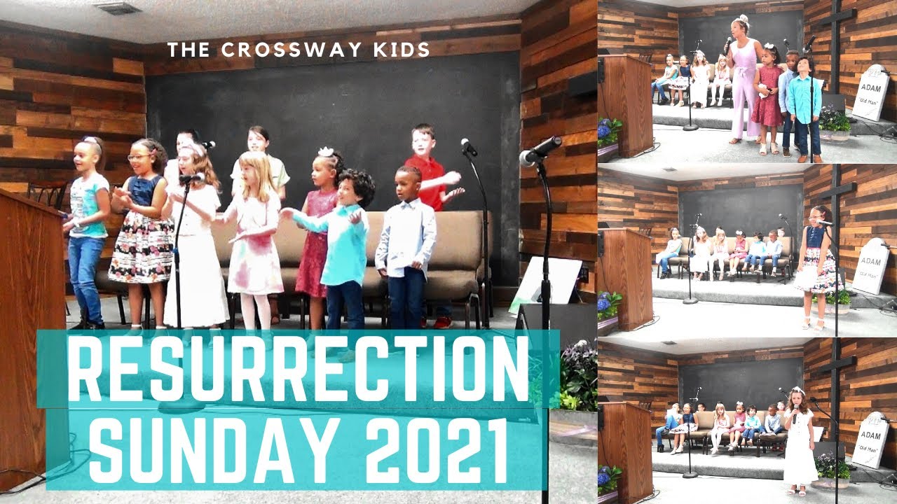The Crossway Kids: Resurrection Sunday 2021 - YouTube