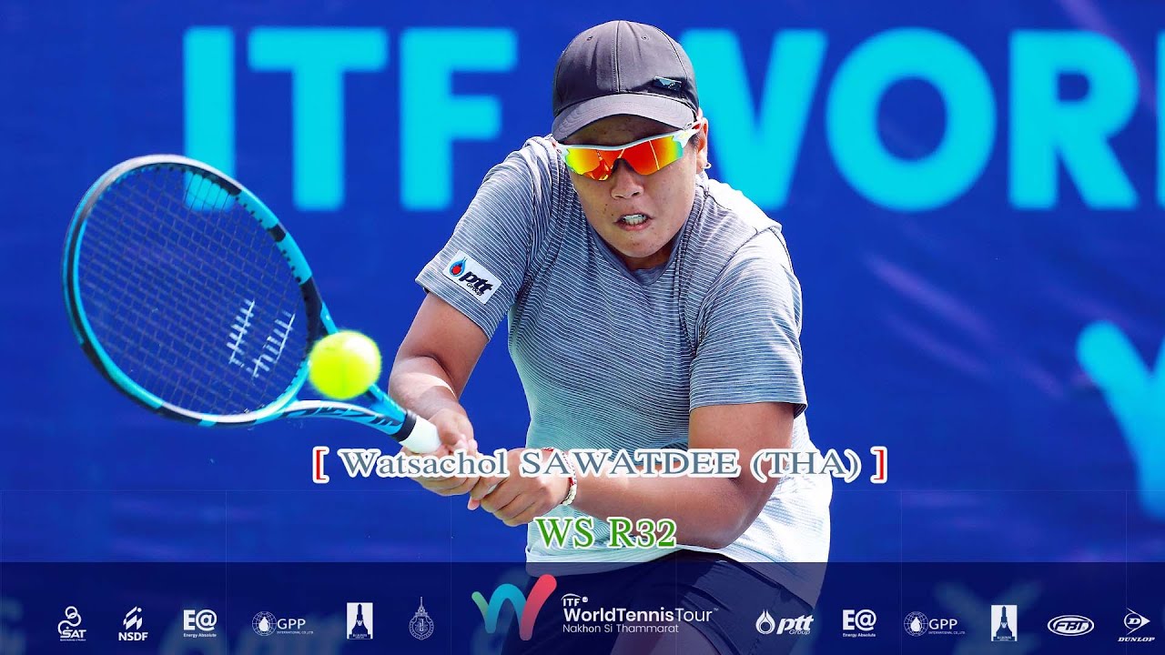 ITF WORLD TOUR W5 WS R32 – Watsachol SAWATDEE [THA] vs Honoka KOBAYASHI [JPN] - YouTube
