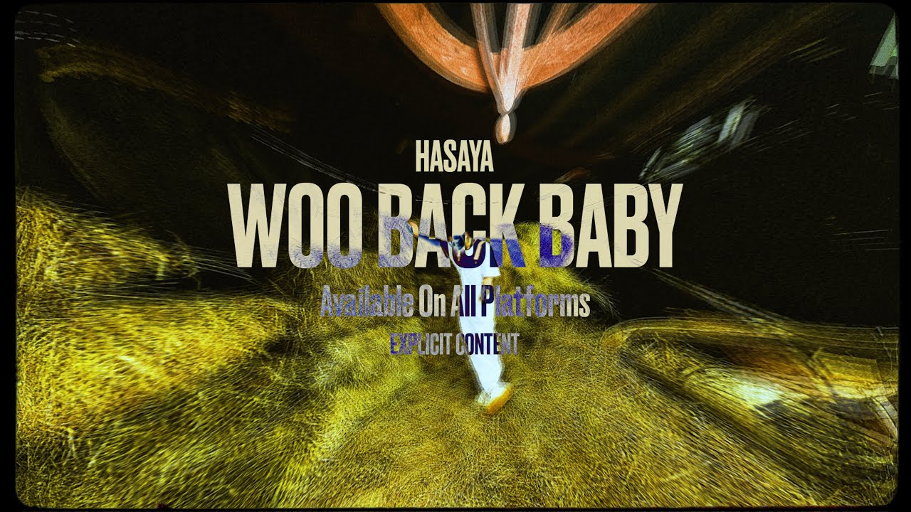 Hasaya - Woo Back Baby (Lyric Video) - YouTube