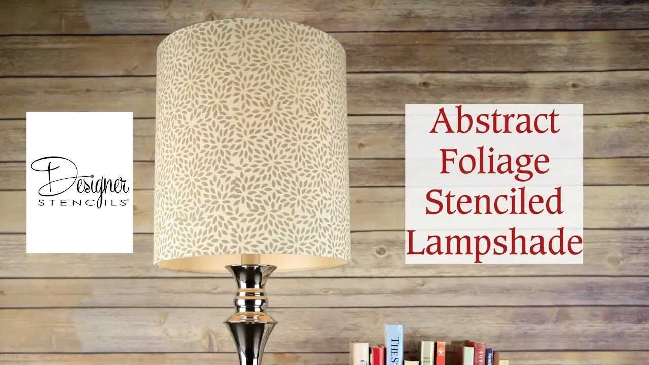 Lampshade Decor: DIY Stenciled Leaves Lampshade Personalization ...