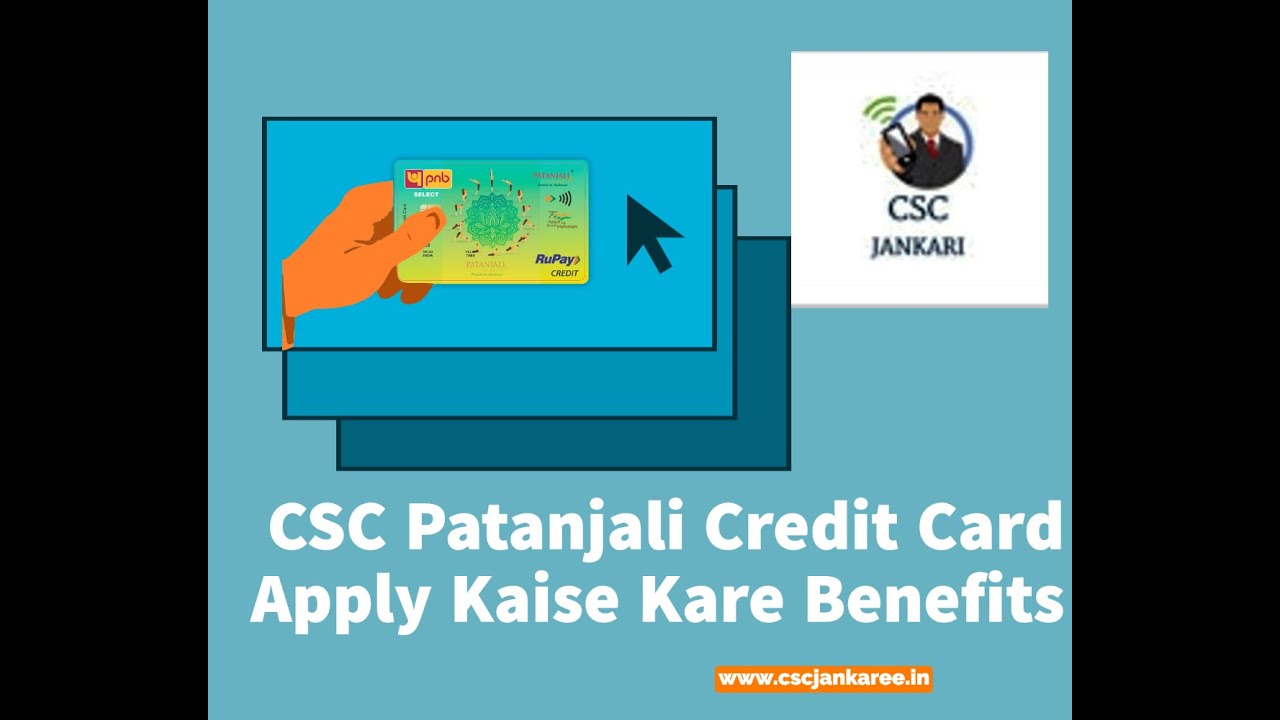 CSC Patanjali Credit Card Apply Kaise Kare Benefit-Patanjali Credit ...