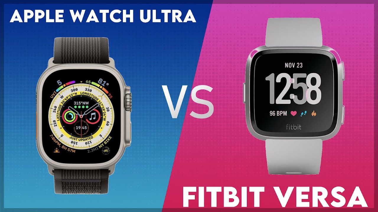 Apple Watch Ultra vs Fitbit Versa Comparison - YouTube