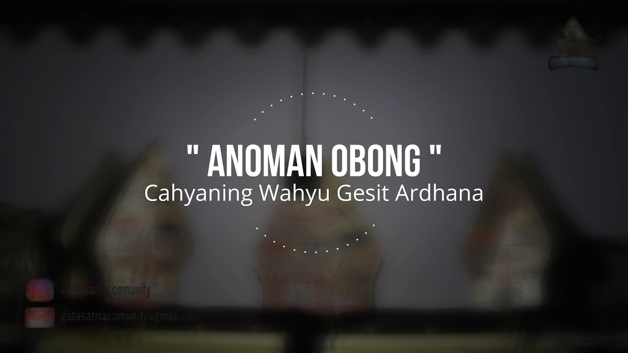 ANOMAN OBONG _ Cahyaning Wahyu Gesit A _ Juara 1 Final Festival Dalang ...