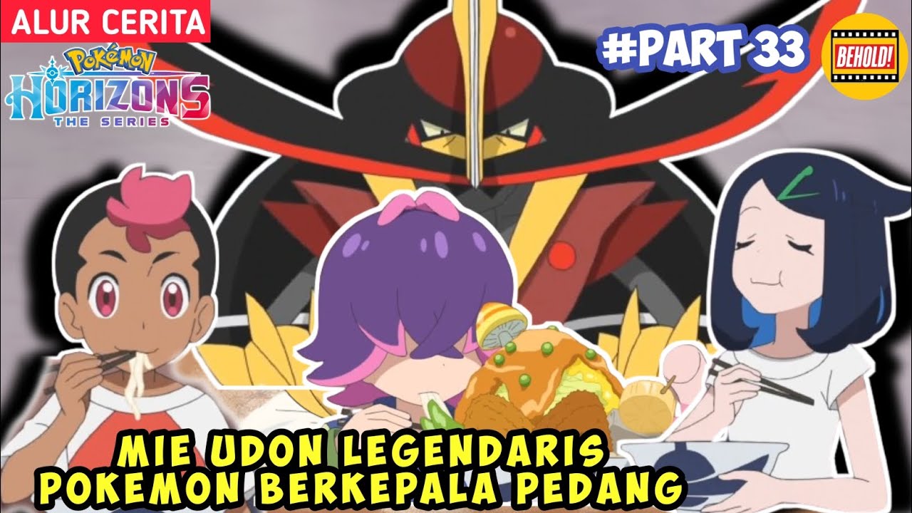 Pokemon Berkepala Pedang Bisa Membuat Mie Udon Legendaris - Alur Cerita ...