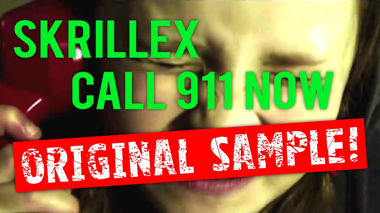Skrillex "Call 911 now!" original sample! - YouTube