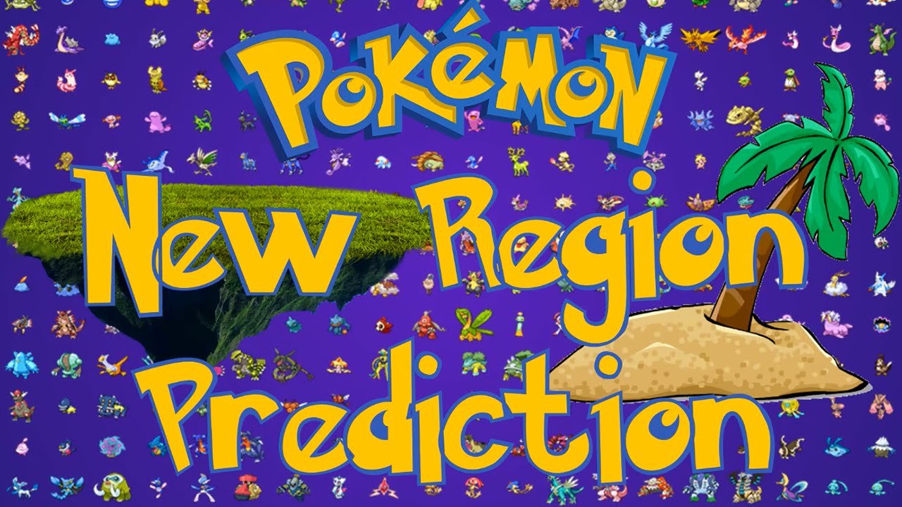 Pokemon Future Possible Regions Prediction - YouTube