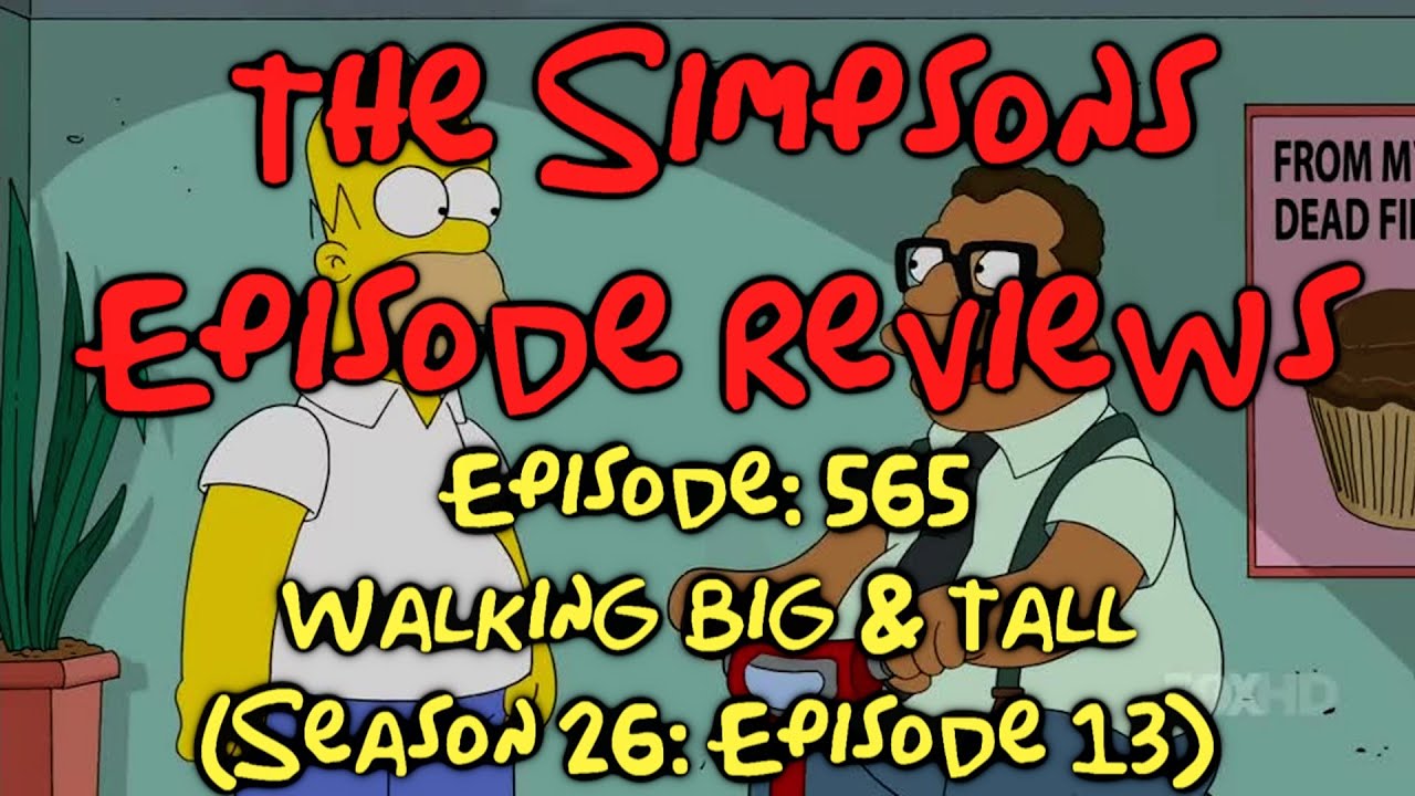The Simpsons Episode Reviews: Walking Big & Tall - YouTube