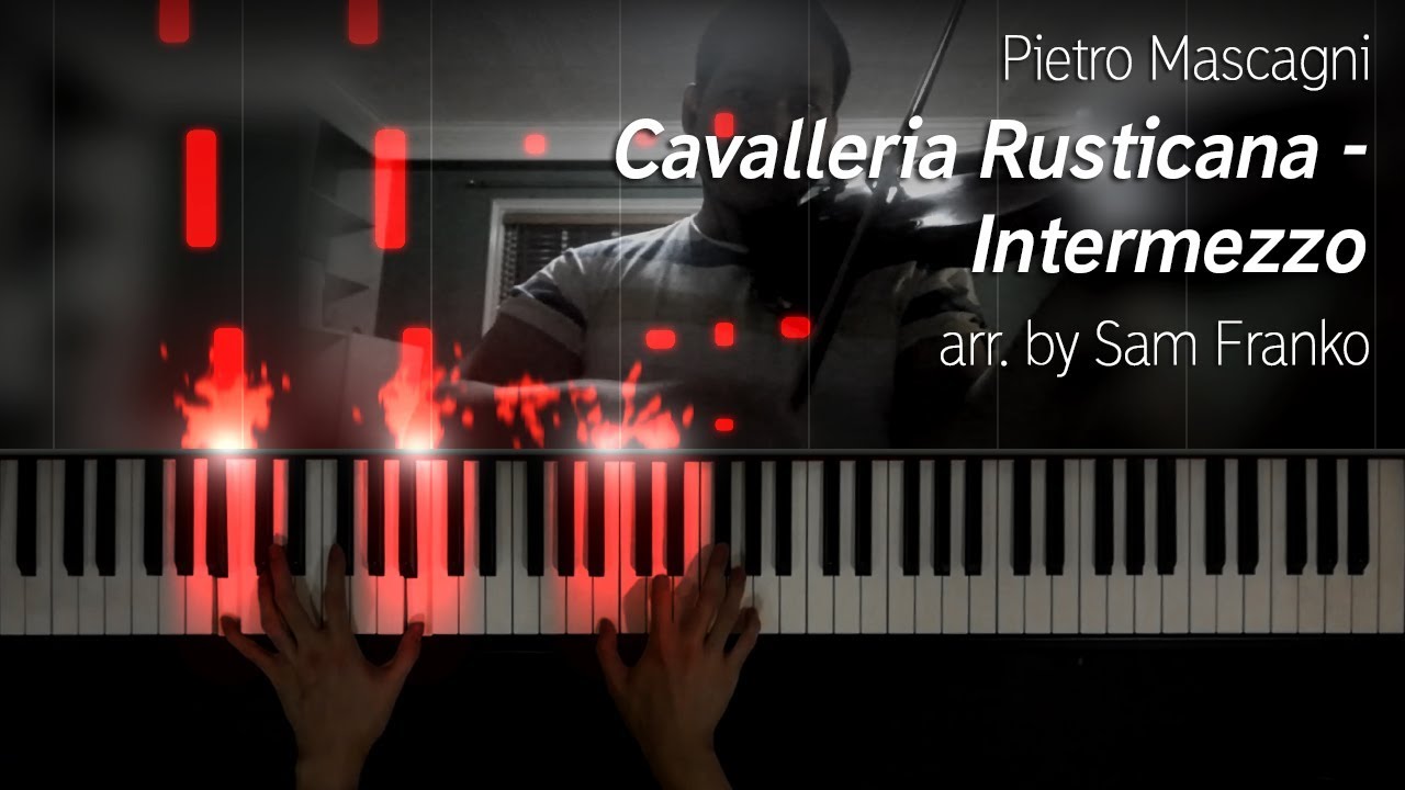 P. Mascagni - Intermezzo from Cavalleria Rusticana, arr. by Sam Franko ...