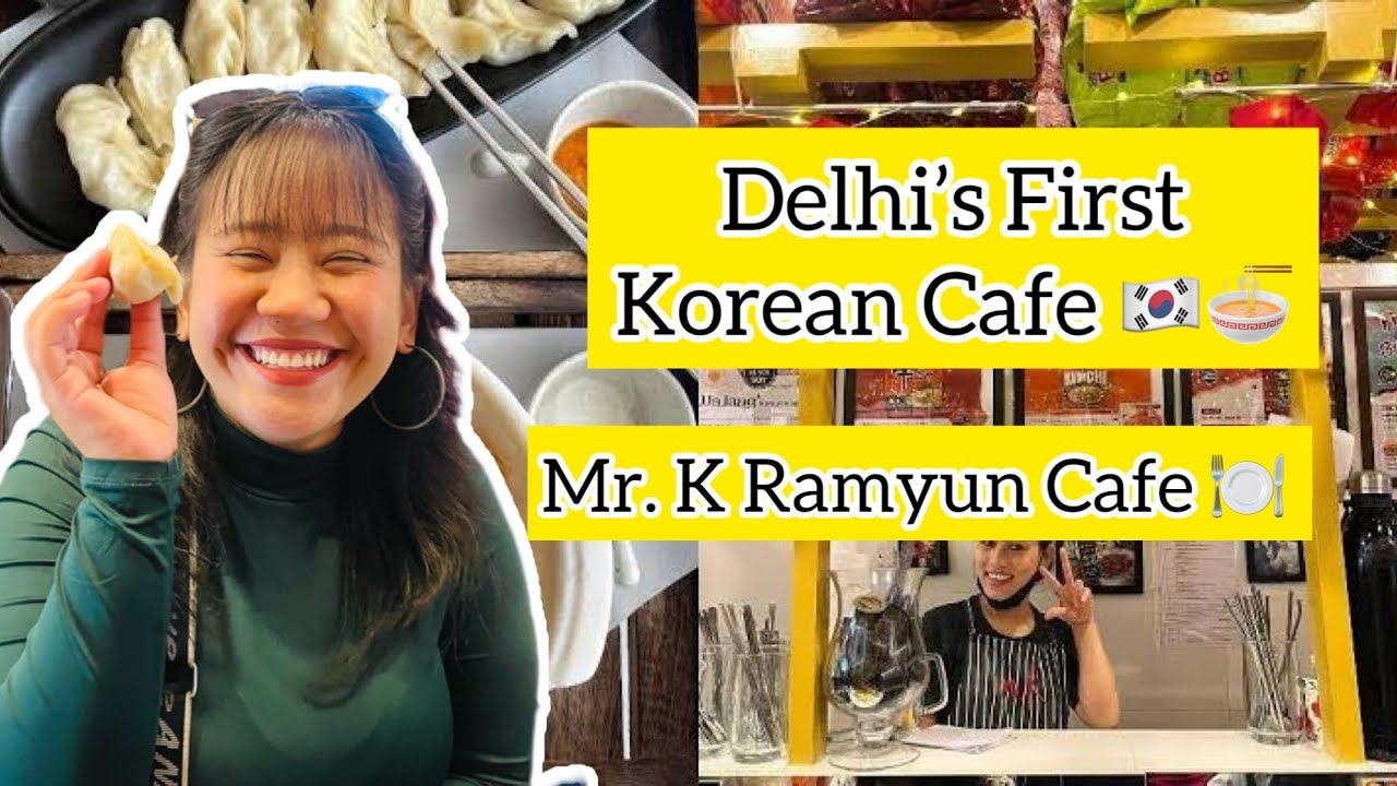 Visit Delhi’s First Korean cafe 🇰🇷🍜 | Mr. K Ramyun Cafe | - YouTube