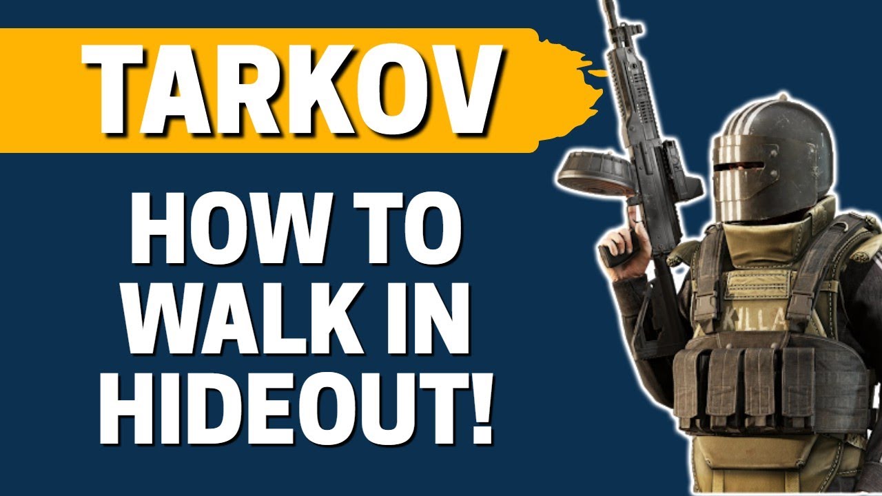 How to Walk in Hideout in Escape from Tarkov 2021 - YouTube
