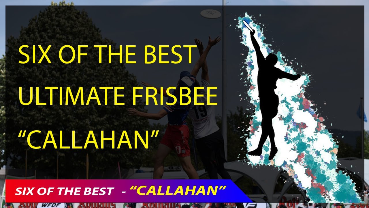 Ultimate Frisbee Callahan Top Six | Layout Callahan | Top 6 - YouTube