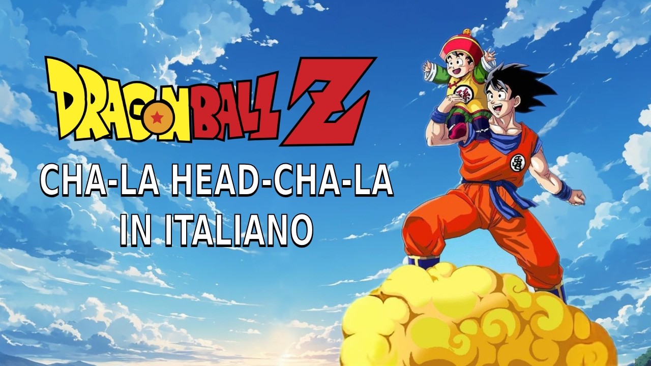 Cha-La Head-Cha-La | Dragon Ball Z | in ITALIANO - YouTube