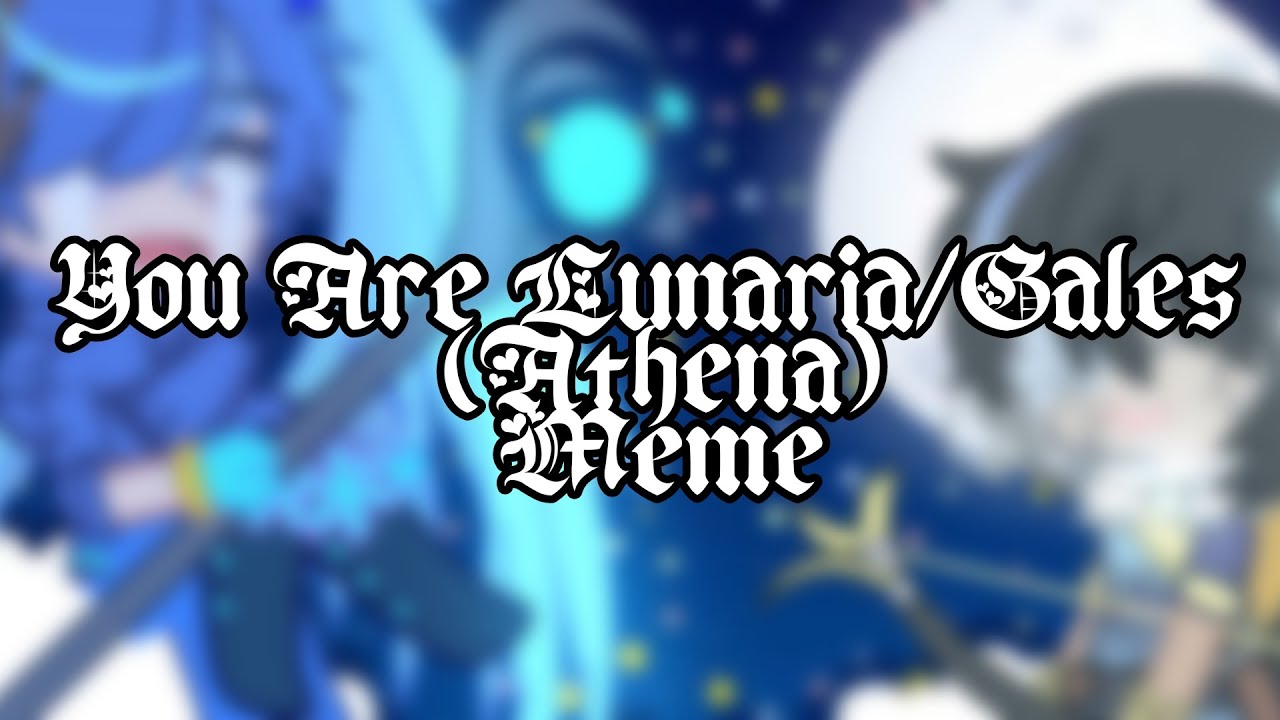 ||You Are Athena||Meme||Gacha club|| Ft. Gales and Friends||Gods and ...
