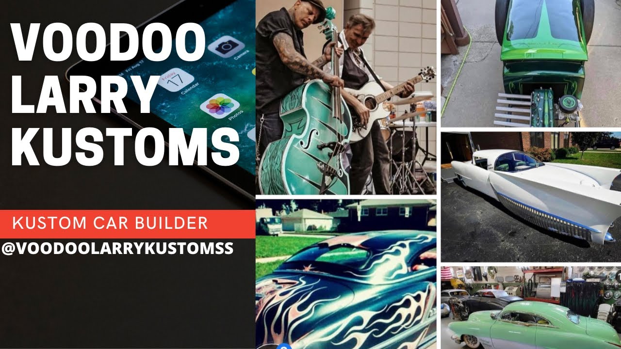 VOODOO LARRY KUSTOMS : LARRY GROBE #kustomcarculture #kustomcars # ...