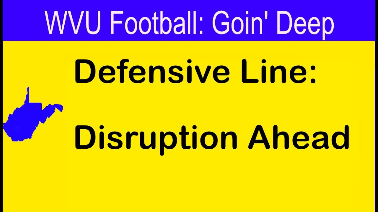 WVU Football: Defensive Line and Disruption - YouTube