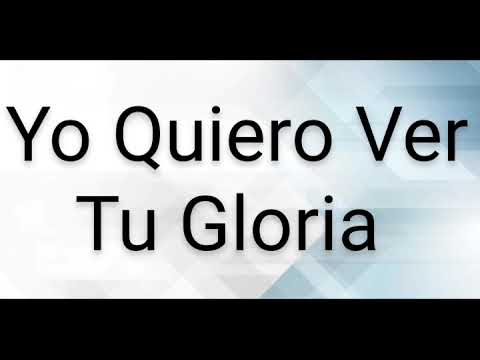 Yo Quiero Ver Tu Gloria - Ericson Alexander Molano - YouTube