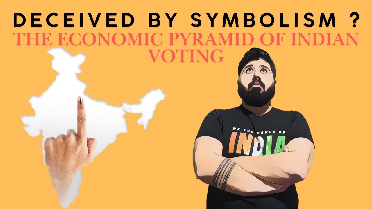 Deceived by Symbolism || The Economic Pyramid of Indian Voting - YouTube