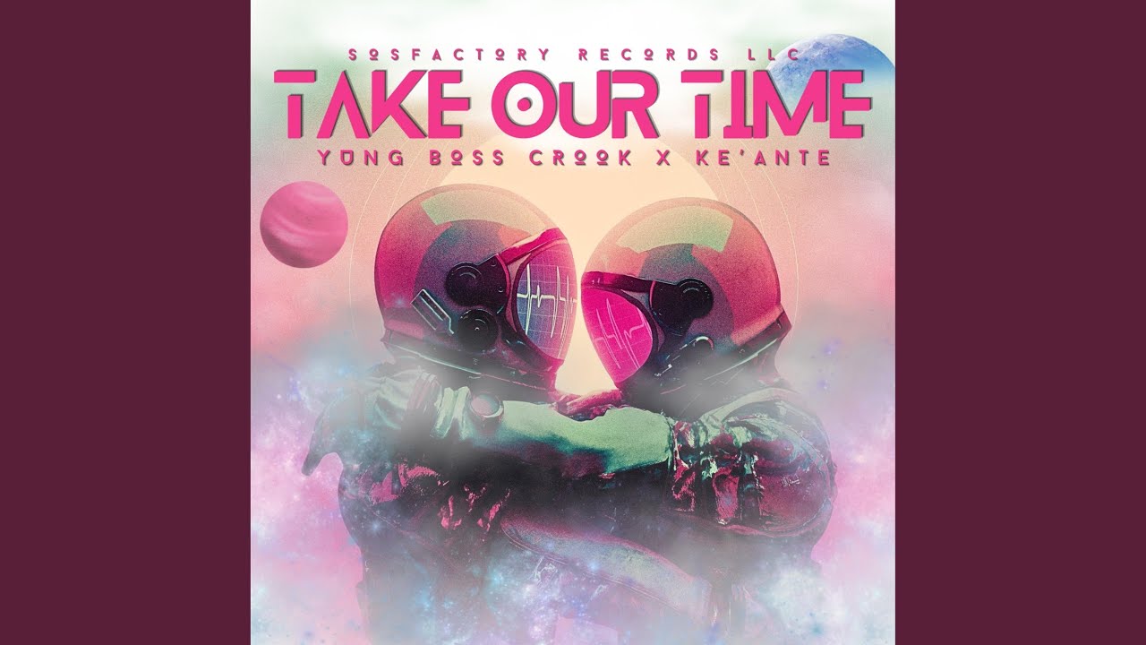 Take Our Time (feat. Ke’Ante) (Radio Edit) - YouTube