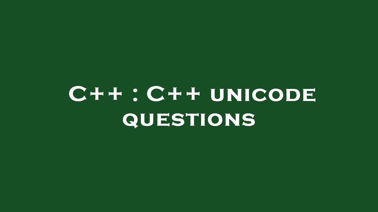 C++ : C++ unicode questions - YouTube