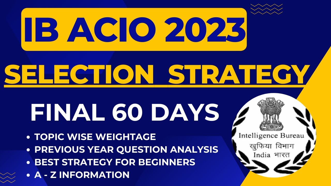 IB ACIO 2023 - Complete Preparation Strategy for Beginners | A-Z ...