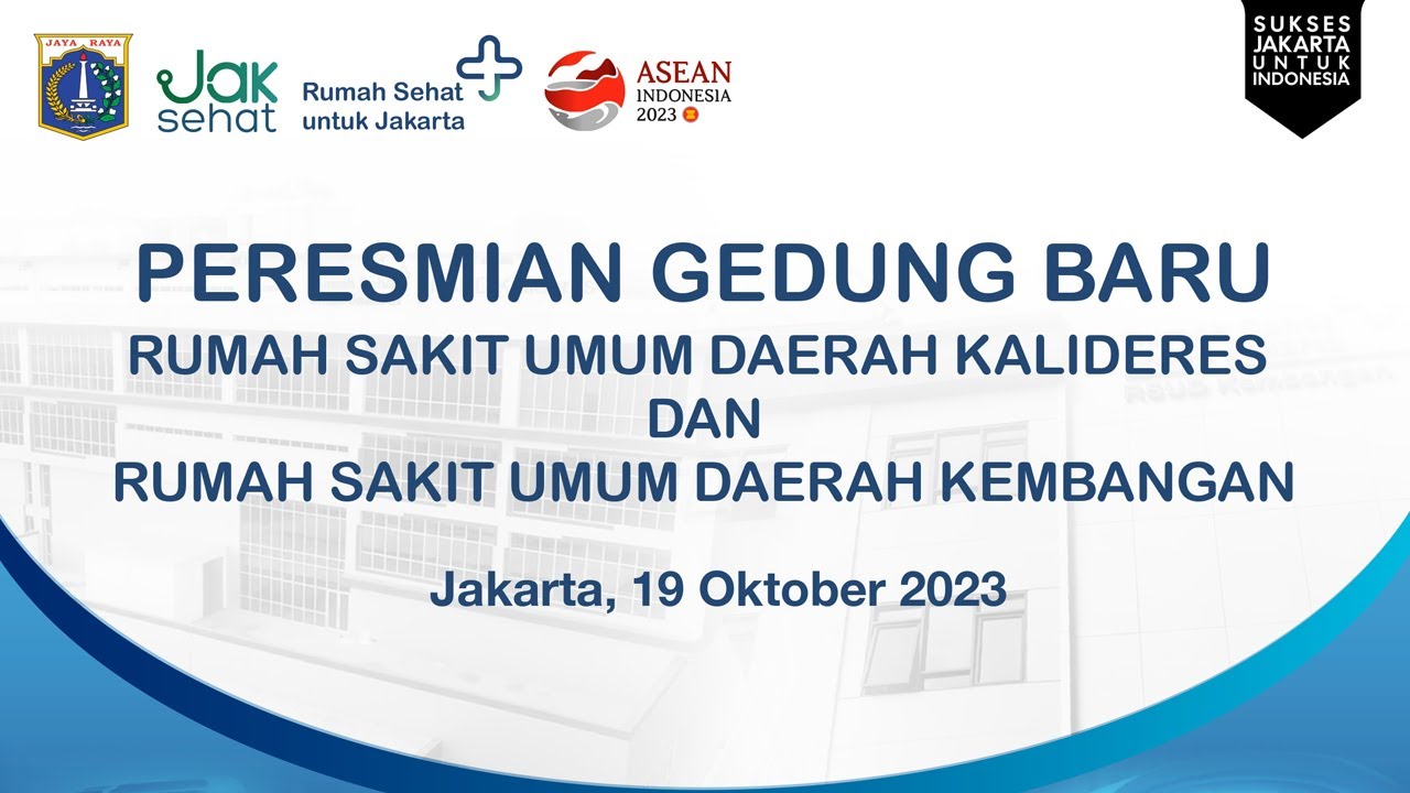 Peresmian Gedung Baru RSUD Kalideres dan RSUD Kembangan - YouTube