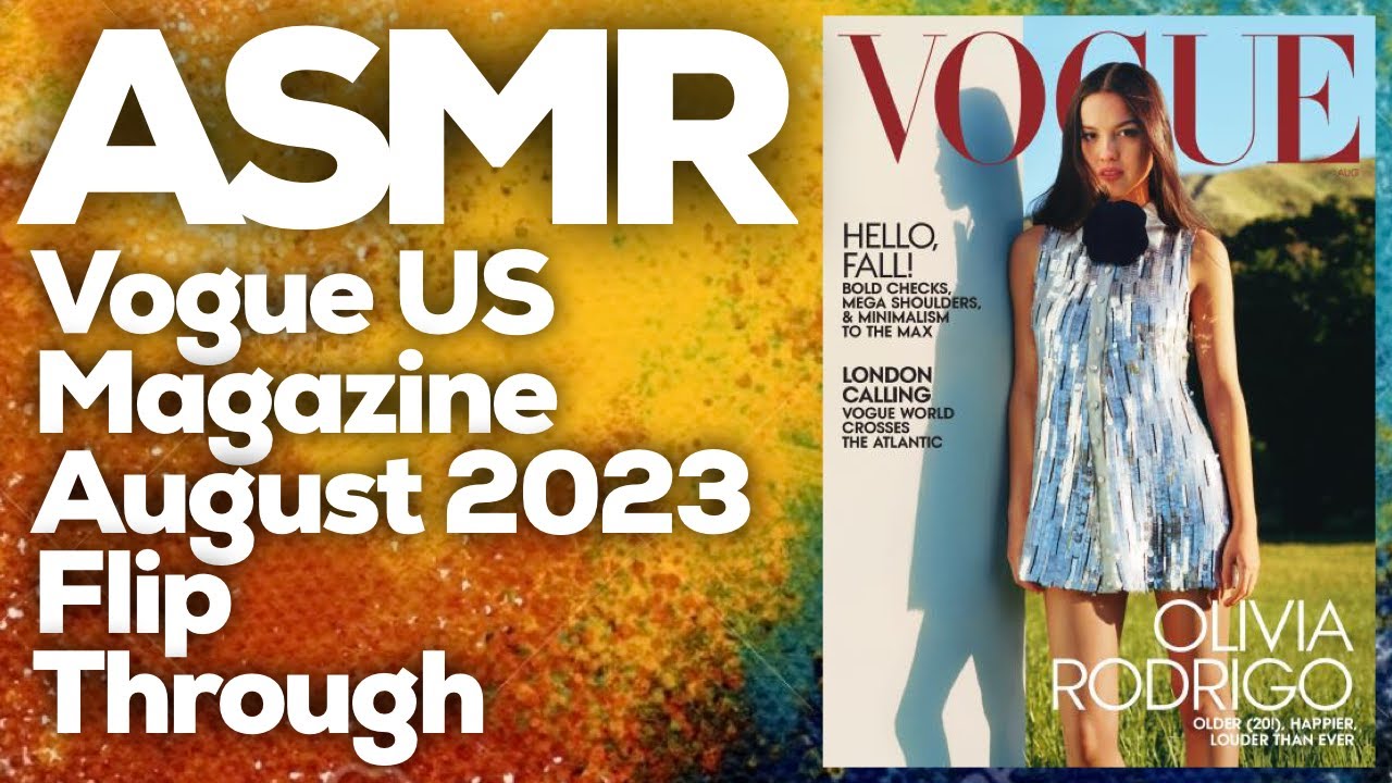 ASMR Vogue US magazine August 2023 flip through, StevenAntonyASMR - YouTube
