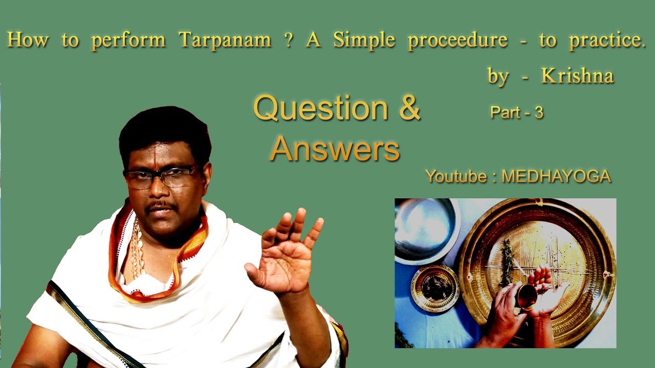 How to perform Tarpanam by krishna Part 3 - YouTube